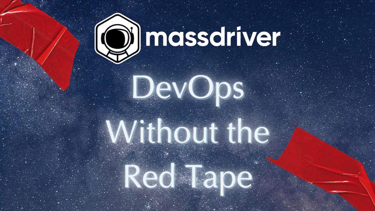 Operational Velocity: The Massdriver Advantage